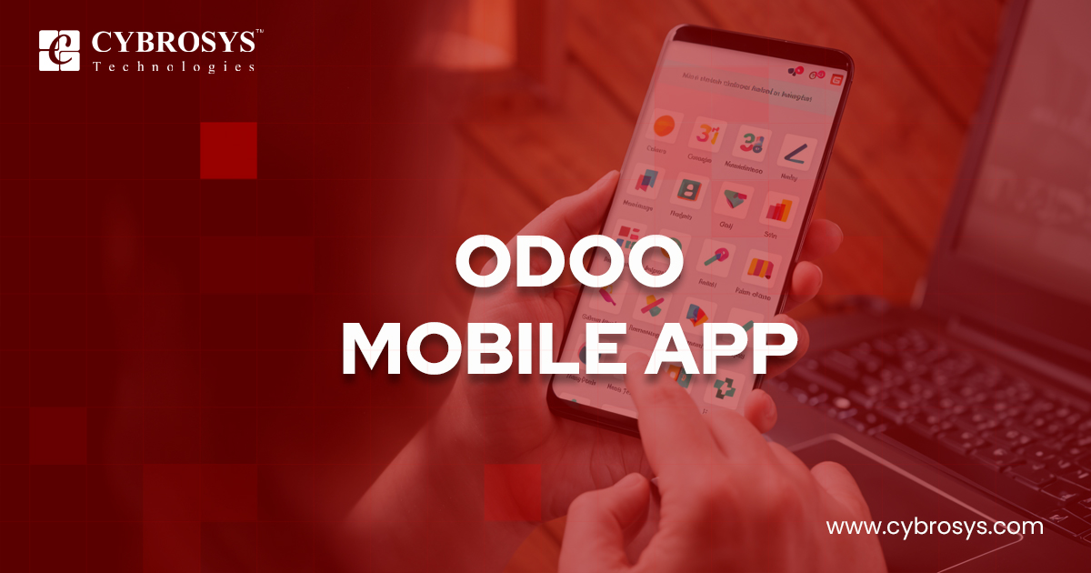 Odoo Mobile Apps | Odoo Android & iOS App Development Services Company | Cybrosys Technologies