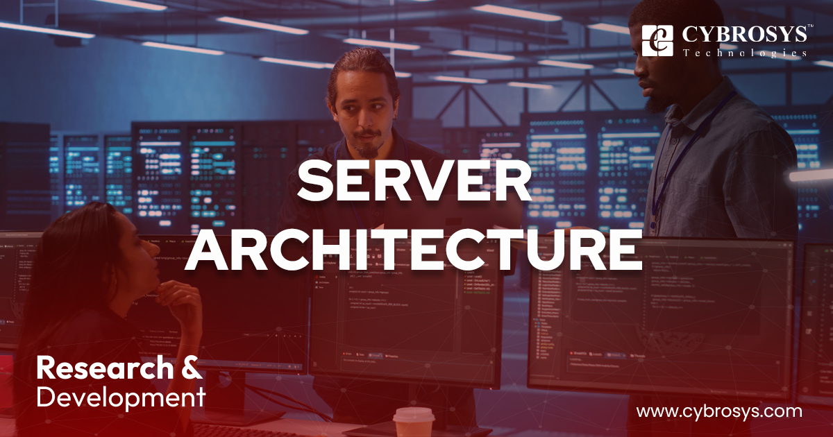 Server Architecture Research & Development