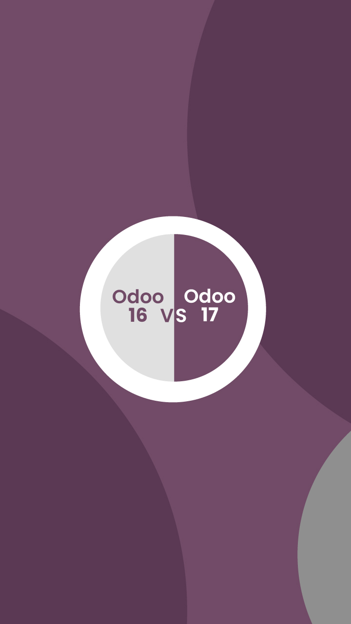 Odoo 16 Vs Odoo 17 - What are the New & Improved Features in 2024